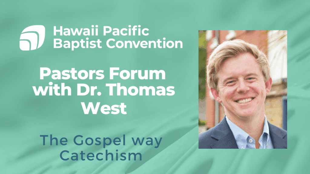 Pastors Forum with Thomas West - Hawaii Pacific Baptist Convention